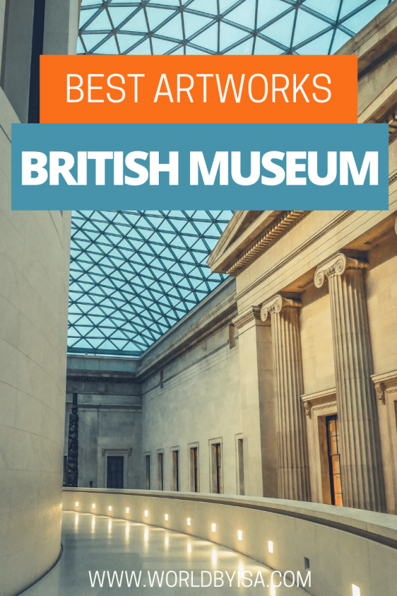 British Museum Highlights: 15 Must-See Masterpieces - World By Isa